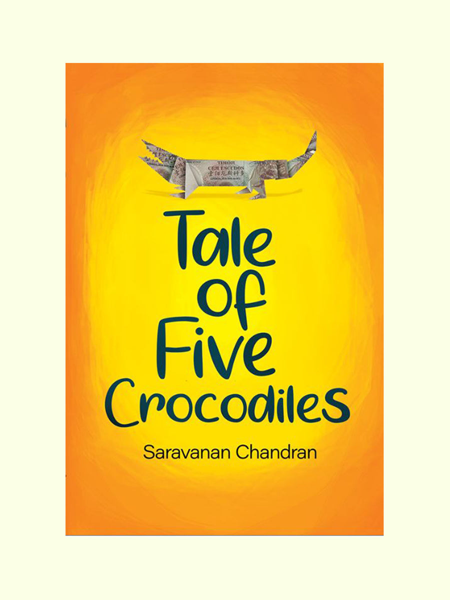 Tale Of Five Crocodiles - Saravanan Chandran – Zero Degree Publishing 1